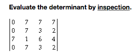 Solved Evaluate the determinant by inspection. | Chegg.com