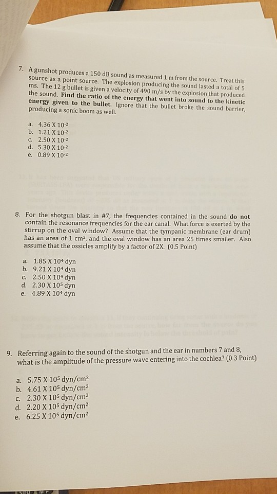 Solved 7. A gunshot produces a 150 dB sound as measured 1 m | Chegg.com