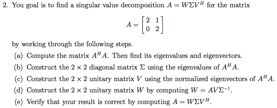 Solved 2. You goal is to find a singular value decomposition | Chegg.com