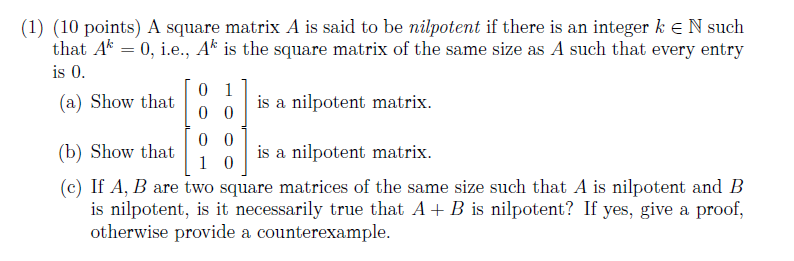 Solved A square matrix A is said to be nilpotent if there is | Chegg.com