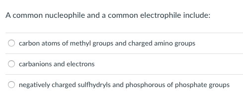 Solved A common nucleophile and a common electrophile | Chegg.com