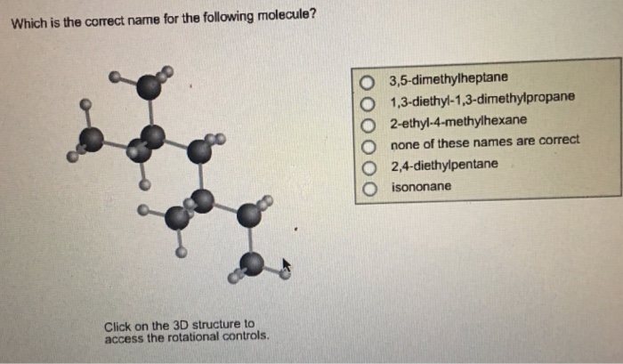 Solved Which is the correct name for the following molecule? | Chegg.com