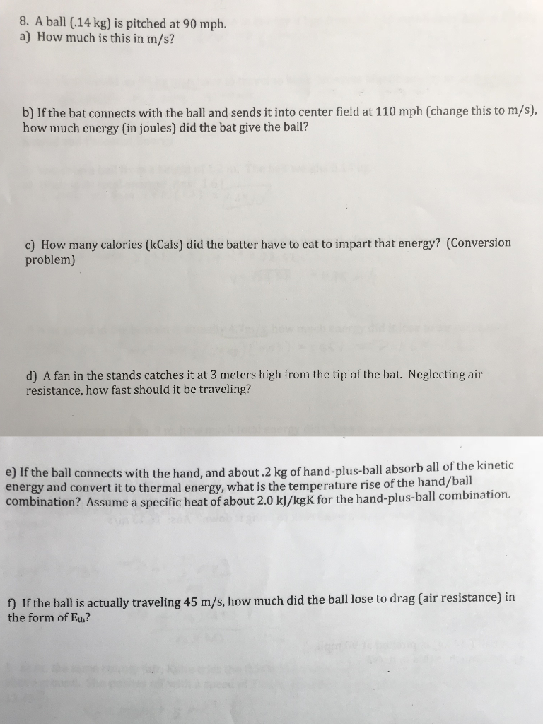 Solved 8. A ball (14 kg) is pitched at 90 mph. a) How much | Chegg.com