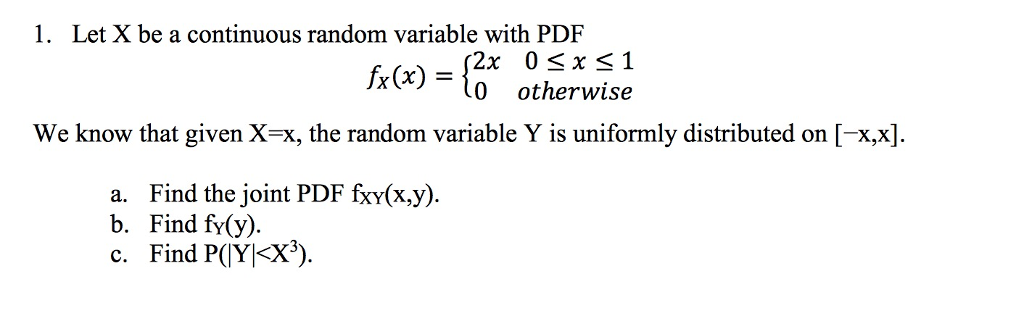 Solved Let X be a continuous random variable with PDF | Chegg.com