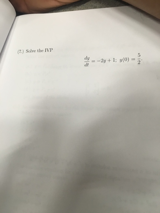 Solved Solve the IVP dy/dt = - 2y + 1; y(0) = 5/2 | Chegg.com