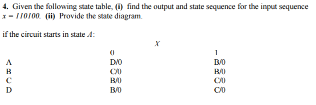 Solved 4 Given The Following State Table I Find The