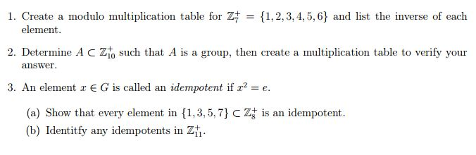 Solved Create a modulo multiplication table for Z^+_7 = {1, | Chegg.com