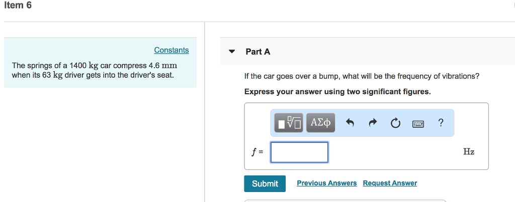 Solved Item 6 Constants Part A The springs of a 1400 kg car | Chegg.com