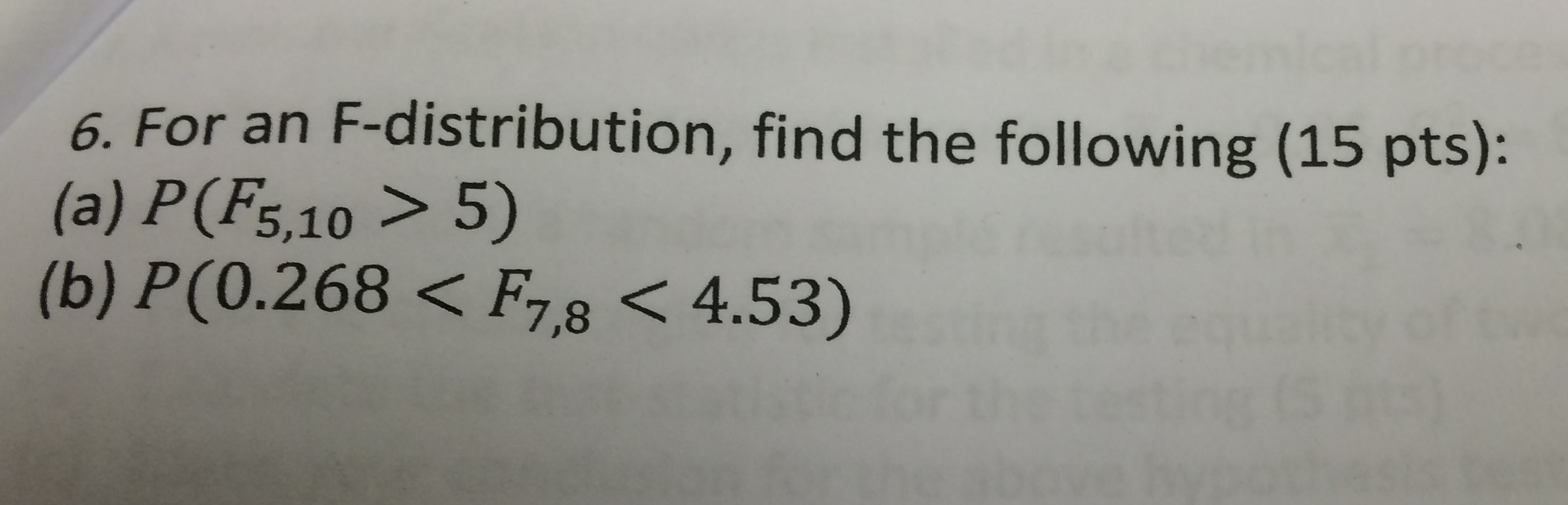 Solved For an F-distribution, find the following P(F_5,10 > | Chegg.com