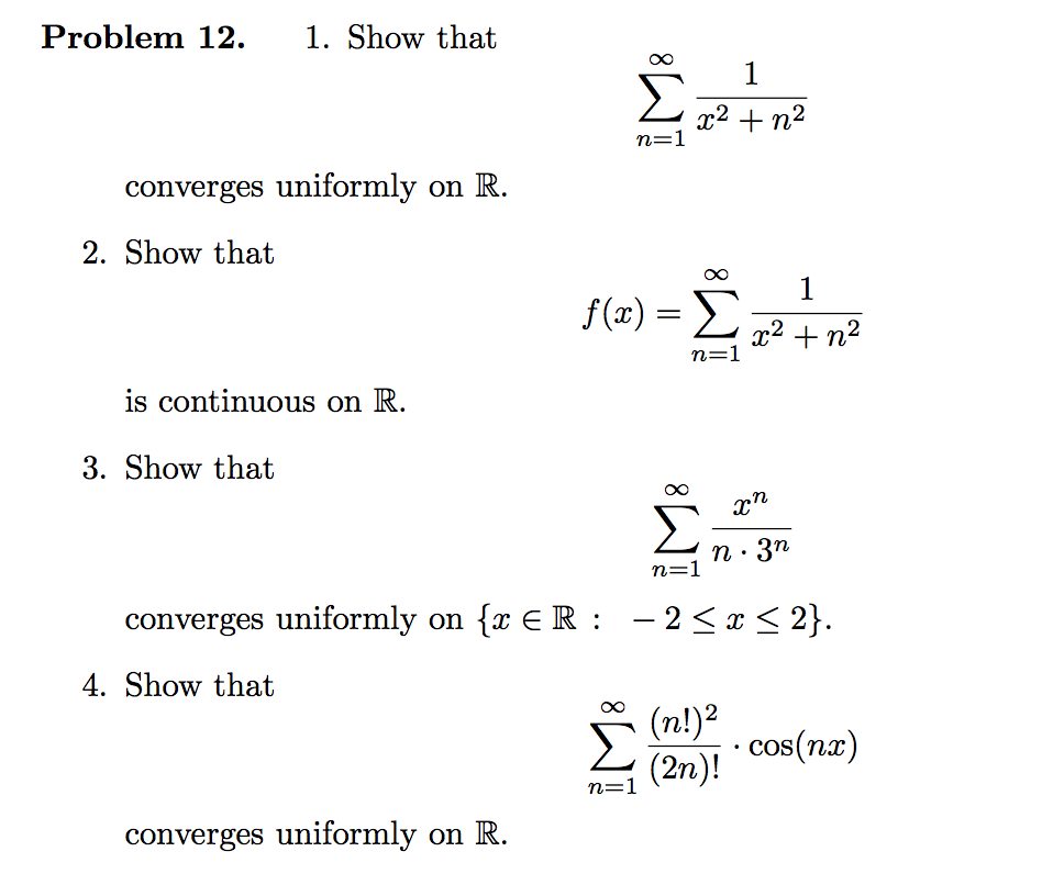 Solved Problem 12. 1. Show that 2 2 n-1 converges uniformly | Chegg.com