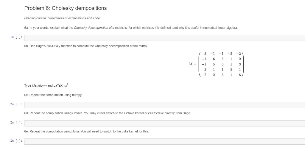 Problem 6: Cholesky dempositions Grading criteria: | Chegg.com