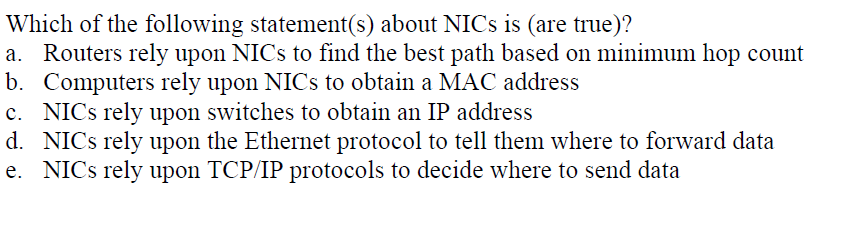 Solved Which of the following statement(s) about NICs is | Chegg.com
