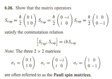 Solved 6.26. Show that the matrix operators h (0-i h (01 | Chegg.com