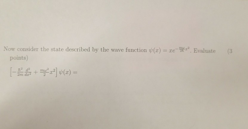 Solved Now consider the state described by the wave function | Chegg.com