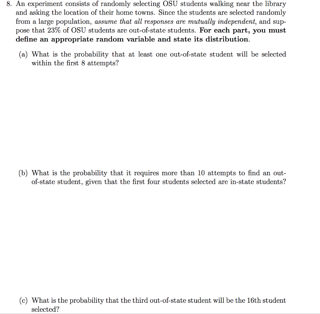Solved 8. An experiment consists of randomly selecting OSU | Chegg.com
