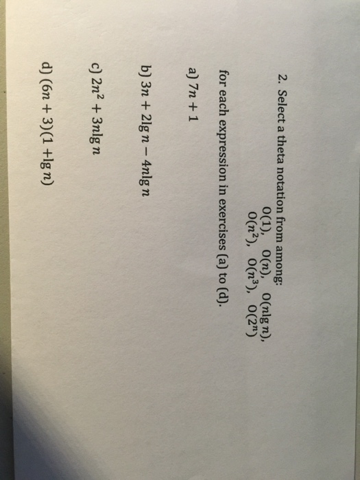Solved Select a theta notation from among: O(1), O(n), | Chegg.com