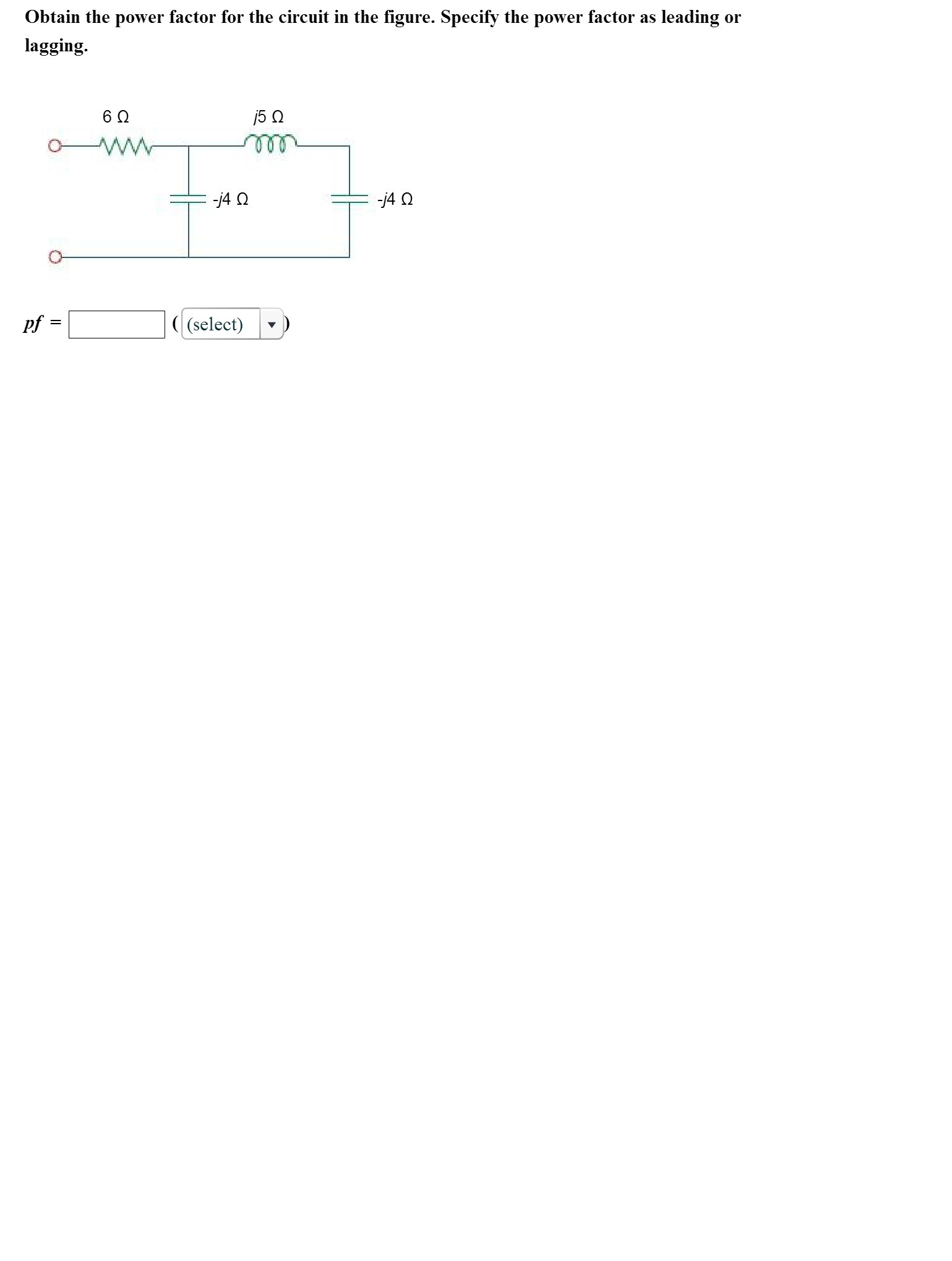Solved: Obtain The Power Factor For The Circuit In The Fig... | Chegg.com Solved: Obtain The Power Factor For The Circuit In The Fig... | Chegg.com