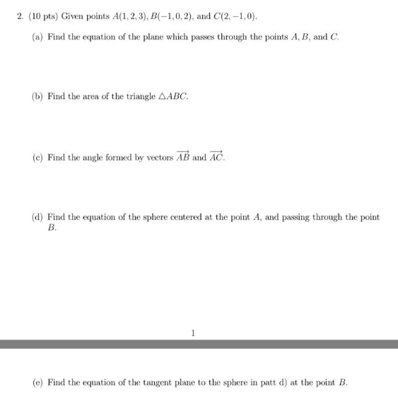 Solved 2. (10 pts) Given points A(1,2, 3), B(-1,0,2), and | Chegg.com