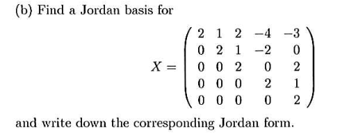 Solved Find a Jordan basis for X+(2 1 2 -4 -3 0 2 1 -2 0 0 0 | Chegg.com