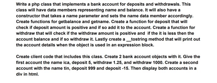 Solved Write a php class that implements a bank account for | Chegg.com