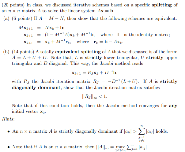 Solved (20 points) In class, we discussed iterative schemes | Chegg.com
