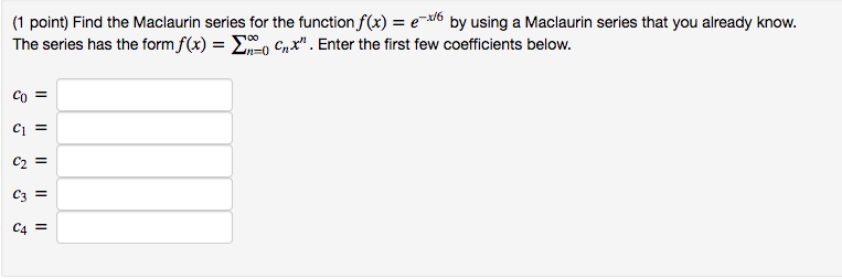 Solved Find the Maclaurin series for the function f(x) = | Chegg.com