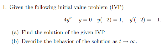 Solved 1. Given the following initial value problem (IVP) 1. | Chegg.com