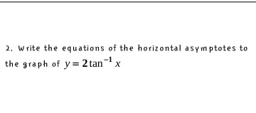 Solved Write the equations of the horizontal asymptote to | Chegg.com