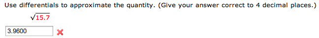Solved Use differentials to approximate the quantity. (Give | Chegg.com