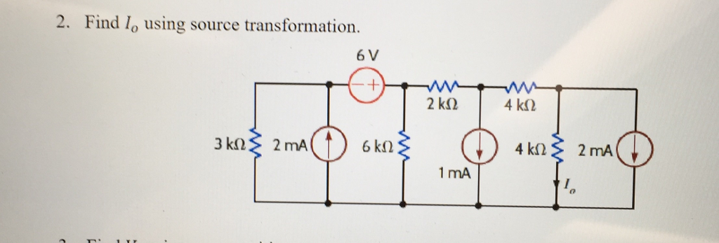 Solved 2 Find Io Using Source Transformation 6 V 2 K12 1 Ma