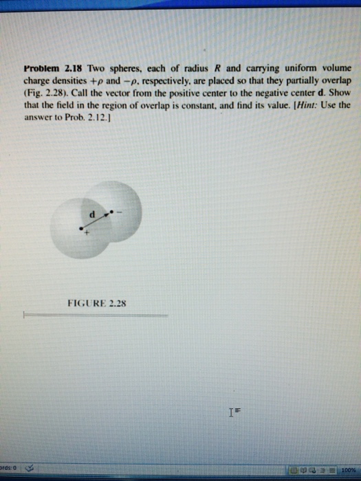 Solved Problem 2.18 Two spheres, each of radius R and | Chegg.com