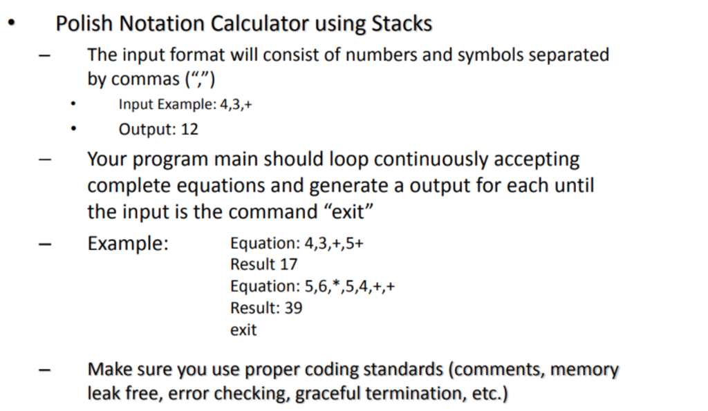 Solved Polish Notation Calculator using Stacks Task: Create | Chegg.com