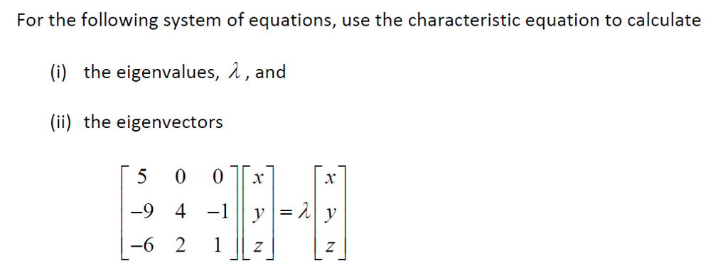 Solved For the following system of equations, use the | Chegg.com