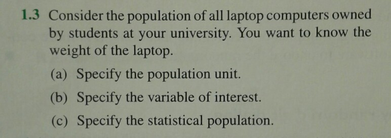 Solved 1.3 Consider the population of all laptop computers | Chegg.com