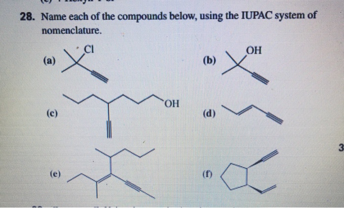 Solved Name each of the compounds below, using the IUPAC | Chegg.com