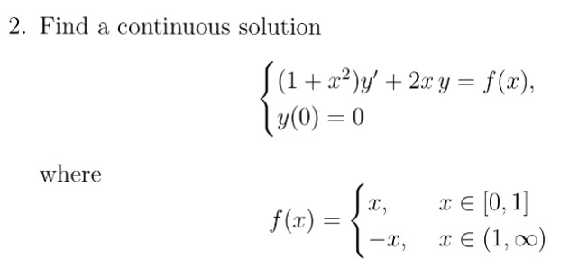 Solved Find a continuous solution (1 + x2)y' + 2xy = f(x), | Chegg.com