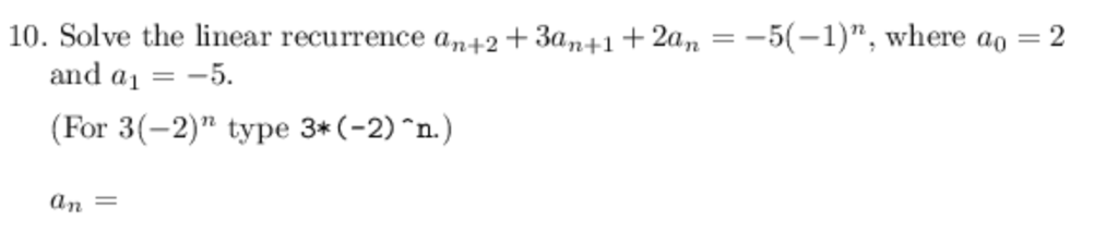 Solved 10. Solve the linear recurrence an+2 + 3an+1 + | Chegg.com