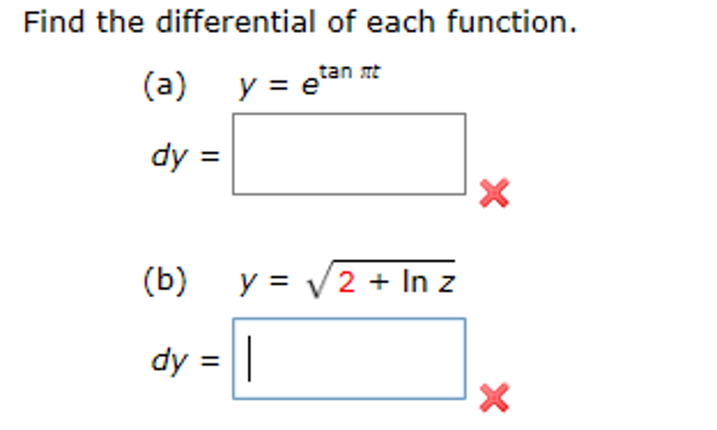 Solved Find the differential of each function. y = e^tan pi | Chegg.com