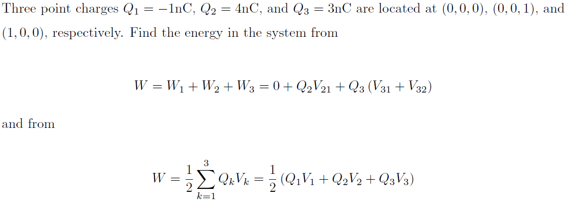 Solved Three point charges Q1 = -1nC, Q2 = 4nC, and Q3 = 3nC | Chegg.com