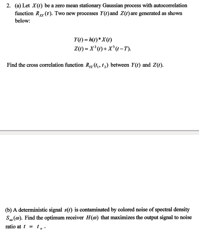 Solved 2. (a) Let X(t) be a zero mean stationary Gaussian | Chegg.com