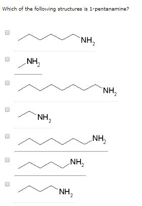 Solved Which of the following structures is 1-pentanamine? | Chegg.com