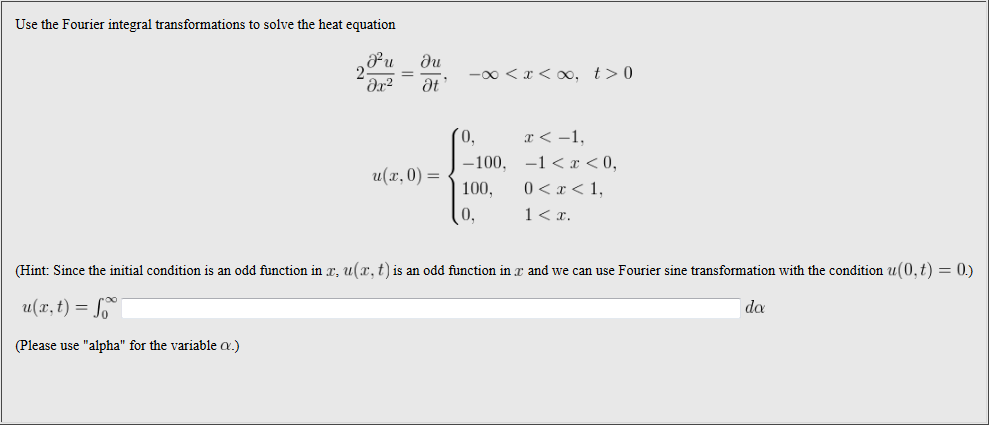 Use the Fourier integral transformations to solve the | Chegg.com
