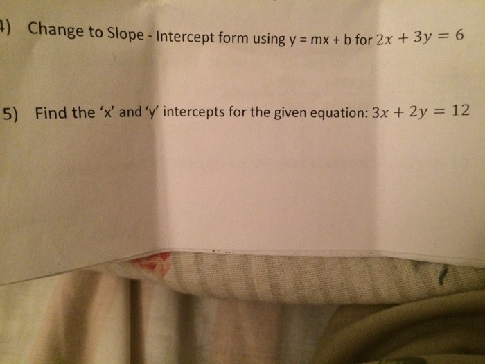 Solved Change to Slope - Intercept form using y = mx + b for | Chegg.com