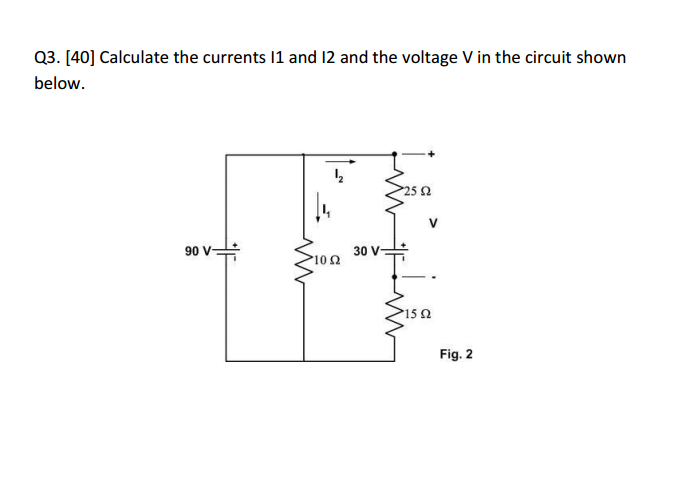 Solved Calculate the currents l1 and l2 and the voltage V in | Chegg.com