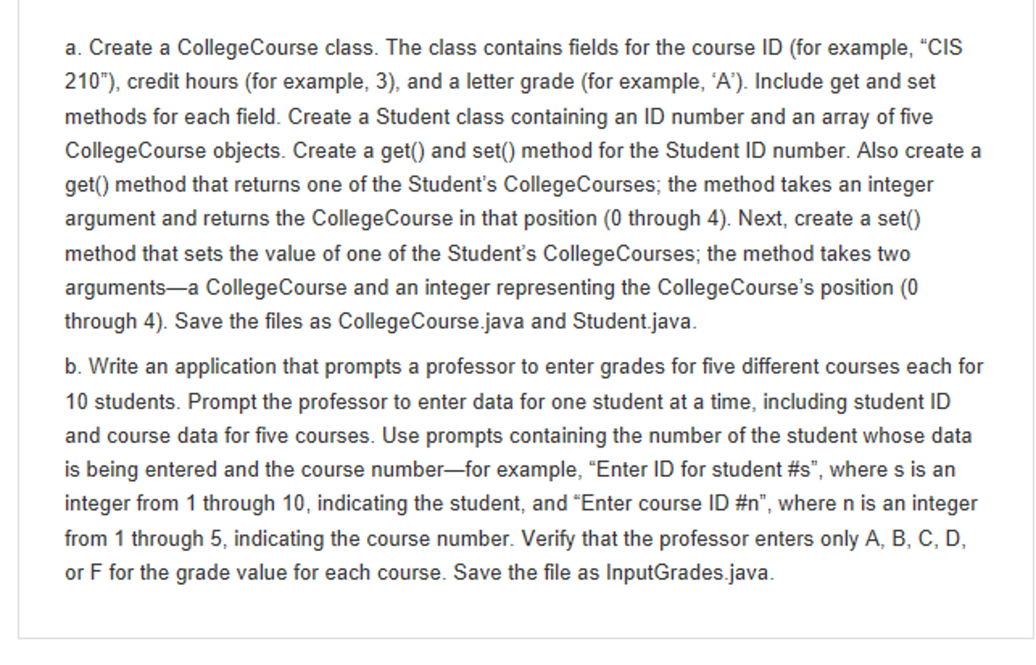 Solved Create a CollegeCourse class. The class contains | Chegg.com