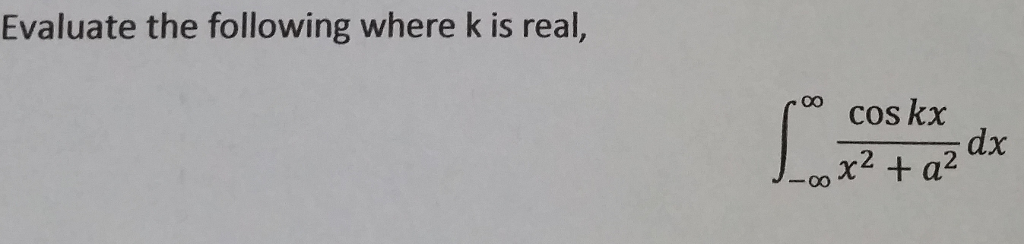 Solved Evaluate the following where k is real, | Chegg.com