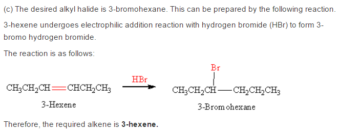Solved (c) The desired alkyl halide is 3-bromohexane. This | Chegg.com