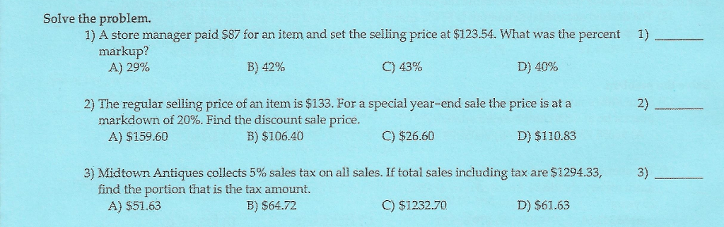 Solved Solve the problem. 1) A store manager paid $87 for an | Chegg.com