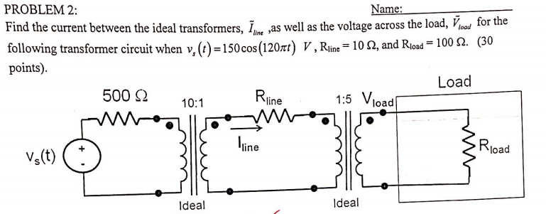 Solved Name: PROBLEM 2: Find the current between the ideal | Chegg.com