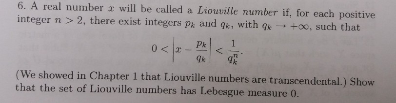 Solved 6. A real number x will be called a Liouville number | Chegg.com